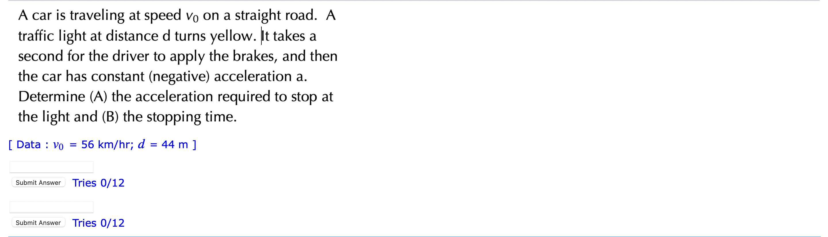 Solved A car is traveling at speed v0 on a straight road. A | Chegg.com