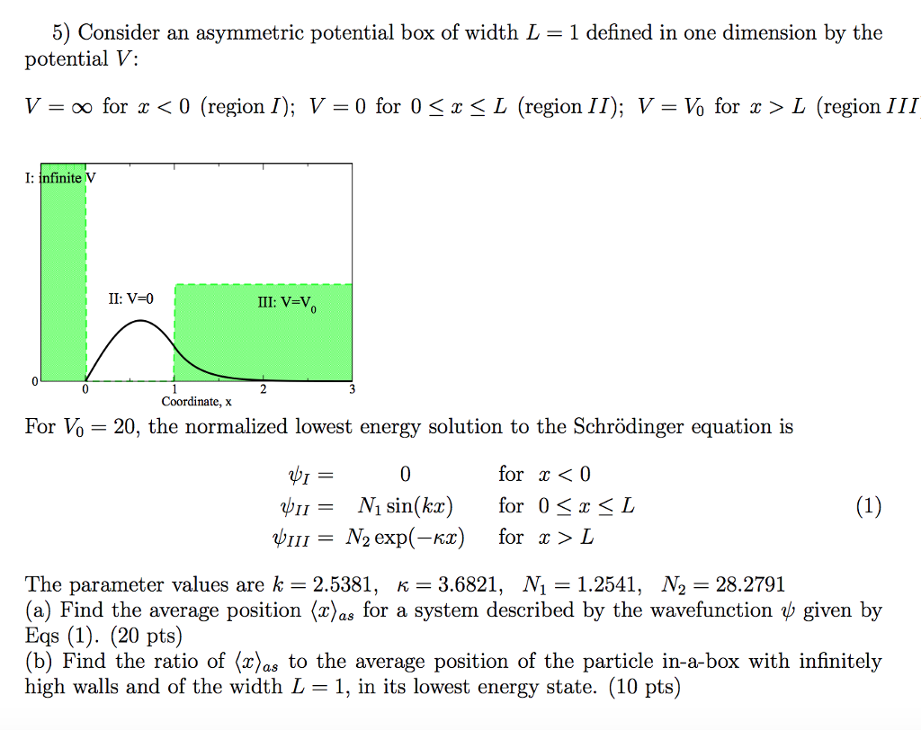 Solved 5) Consider an asymmetric potential box of width L-1 | Chegg.com