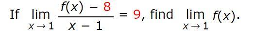 Solved If limx→1x−1f(x)−8=9, find limx→1f(x). | Chegg.com
