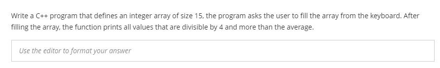 Solved Write a C++ program that defines an integer array of | Chegg.com