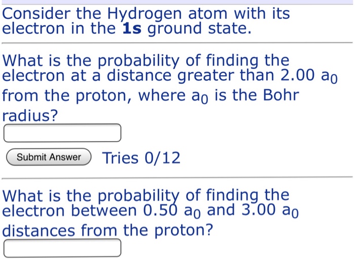 Solved Consider The Hydrogen Atom With Its Electron In The