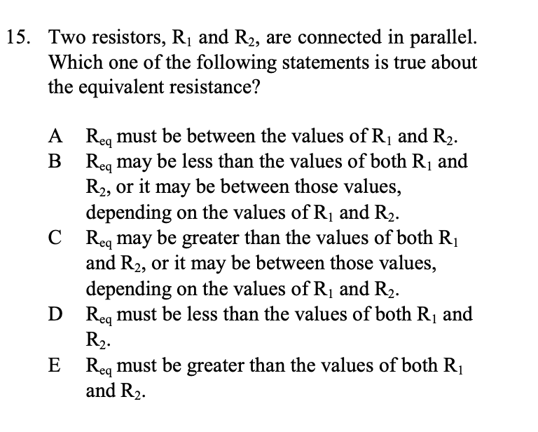 Solved 15. Two resistors, R; and R2, are connected in | Chegg.com