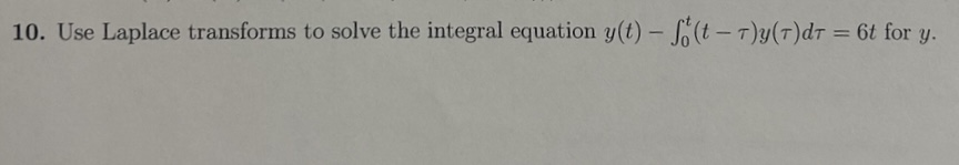 Solved Use Laplace transforms to solve the integral equation | Chegg.com