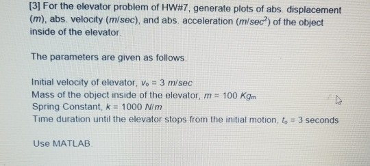 [3] For the elevator problem of HW#7, generate plots | Chegg.com