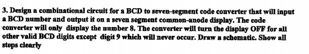 Solved 3. Design a combinational circuit for a BCD to | Chegg.com