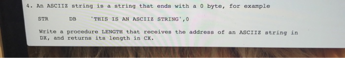Solved 4. An ASCIIz string is a string that ends with a 0 | Chegg.com