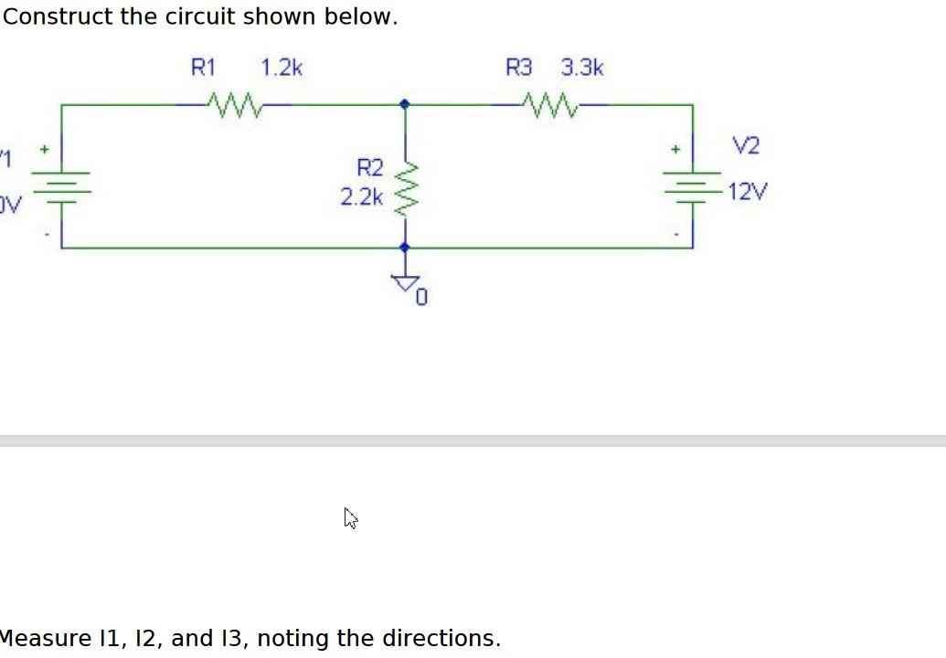 Solved Construct the circuit shown below. R1 1.2k R3 3.3k V2 | Chegg.com
