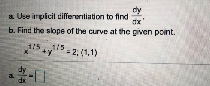 Solved dy a. Use implicit differentiation to find dx b. Find | Chegg.com