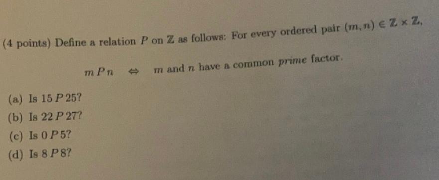 Solved (4 points) Define a relation P on Z as follows: For | Chegg.com