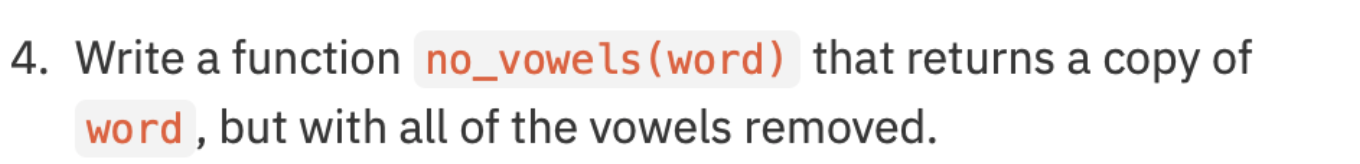 Solved 4. Write a function no_vowels (word) that returns a | Chegg.com