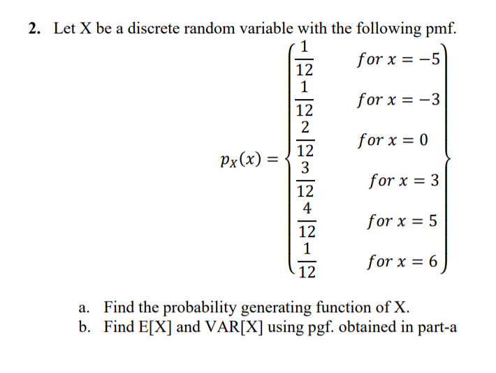 Solved 2. Let X be a discrete random variable with the | Chegg.com