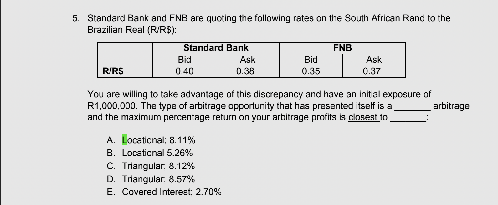 Solved Standard Bank and FNB are quoting the following rates | Chegg.com