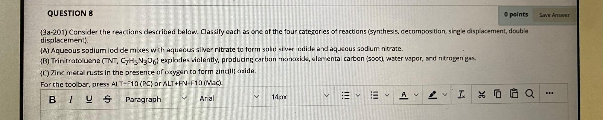 Solved QUESTION 8 O points Save Answer (3a-201) Consider the | Chegg.com