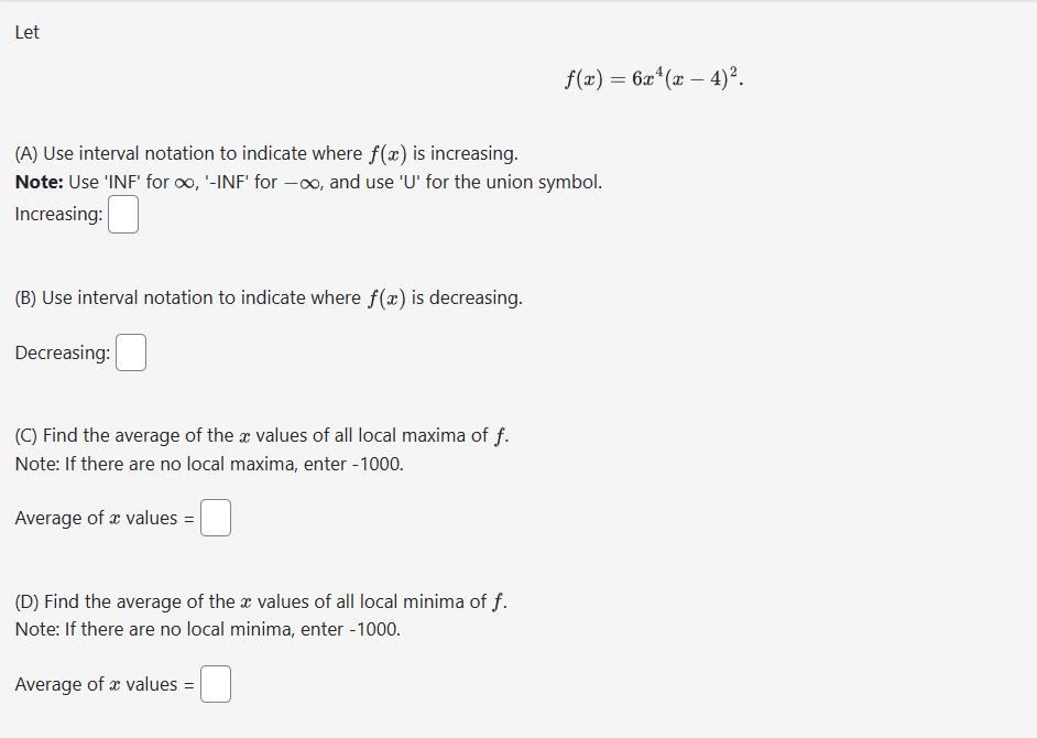 Solved Letf(x)=6x4(x-4)2.(A) ﻿Use interval notation to | Chegg.com
