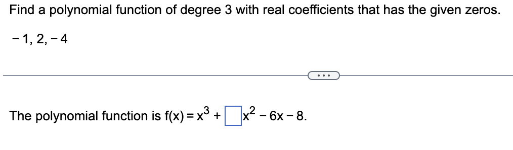 Solved Find a polynomial function of degree 3 with real | Chegg.com