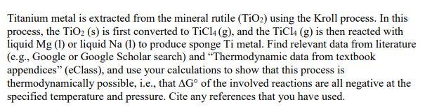 Solved Titanium metal is extracted from the mineral rutile | Chegg.com