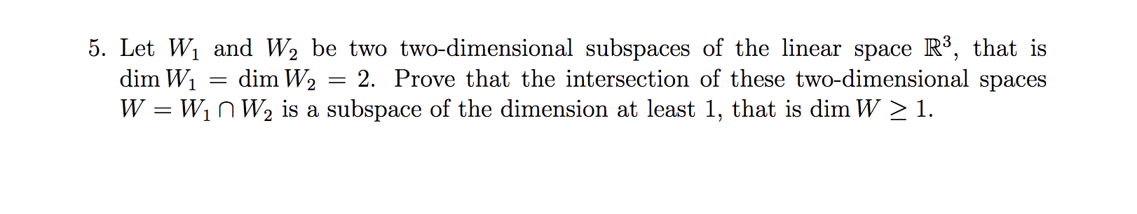 Solved 5. Let W, and W2 be two two-dimensional subspaces of | Chegg.com