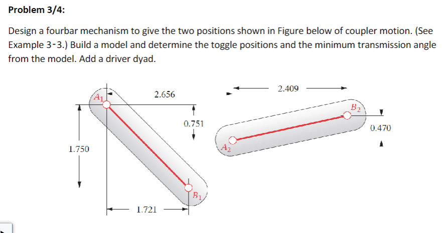 Solved Design a fourbar mechanism to give the two positions | Chegg.com