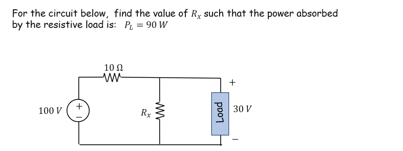 Solved For the circuit below, find the value of Rx ﻿such | Chegg.com