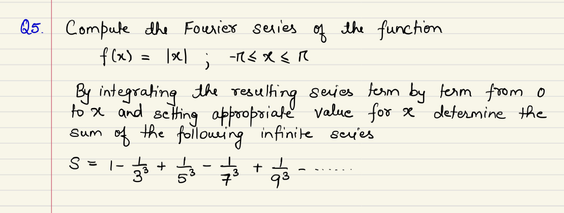 Solved = Q5. Compute the Fourier series of the function f(x) | Chegg.com