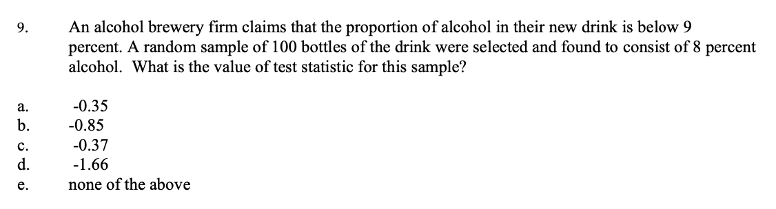 Solved 9. An alcohol brewery firm claims that the proportion | Chegg.com