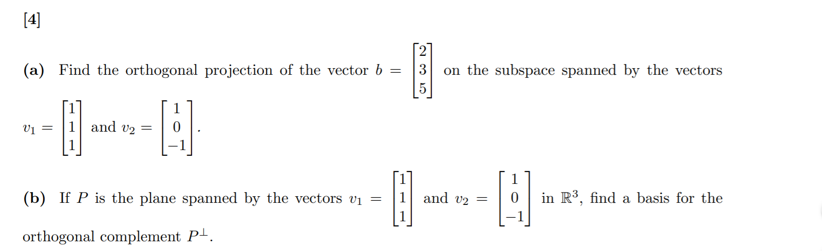 Solved (a) Find the orthogonal projection of the vector b = | Chegg.com