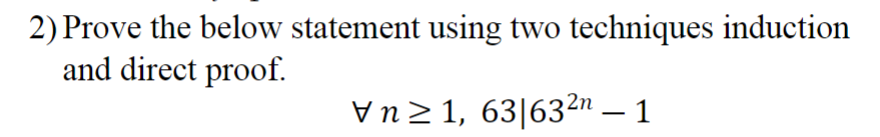 Solved 2) Prove the below statement using two techniques | Chegg.com