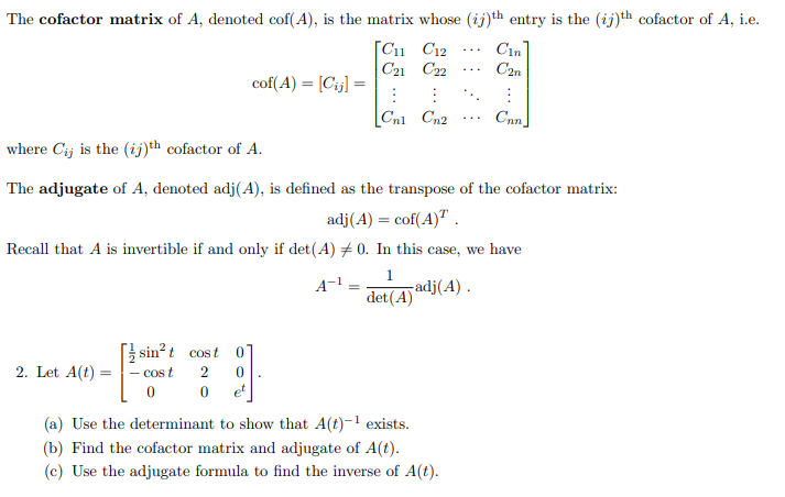 Solved The cofactor matrix of A, denoted cof(A), is the | Chegg.com