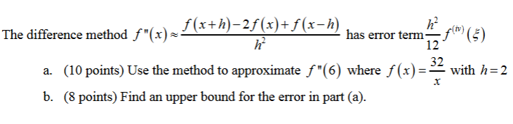 Solved The difference method f′′(x)≈h2f(x+h)−2f(x)+f(x−h) | Chegg.com
