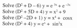 Solved Solve (D2+D−6)y=e3x+e−3x Solve (D2+5D+4)y=x2+9 Solve | Chegg.com