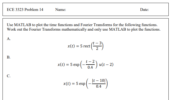 Solved ECE 3323 Problem 14 Name: Date: Use MATLAB to plot | Chegg.com