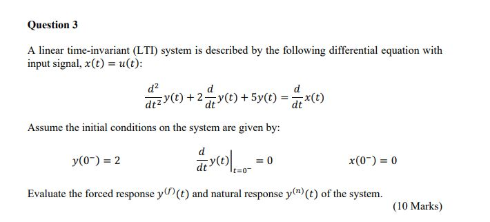 Solved Question 3 A linear time-invariant (LTI) system is | Chegg.com