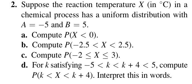 Solved 2. Suppose the reaction temperature X (in °C) in a | Chegg.com