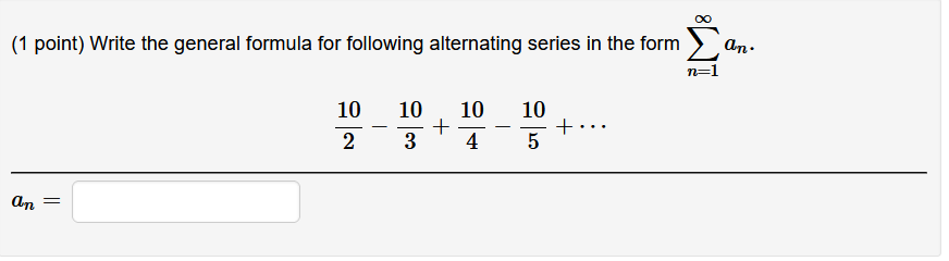 Solved (1 point) Write the general formula for following | Chegg.com