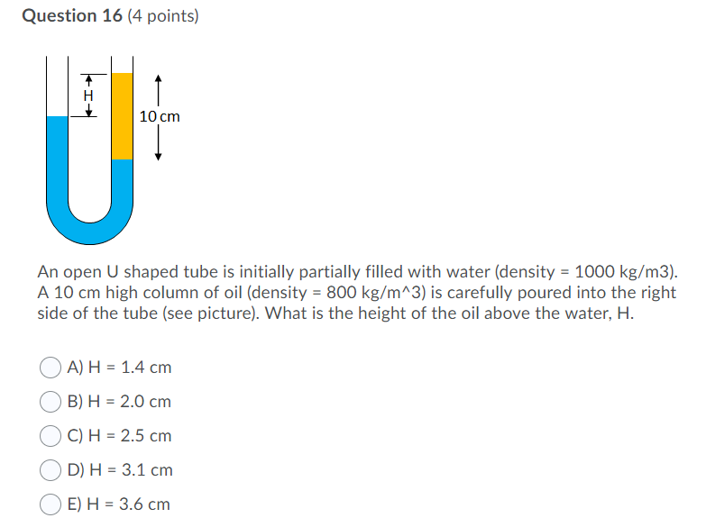 Solved Question 16 (4 points) H 10 cm An open U shaped tube | Chegg.com