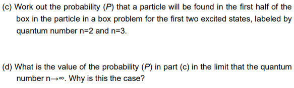 Solved (c) Work out the probability (P) that a particle will | Chegg.com