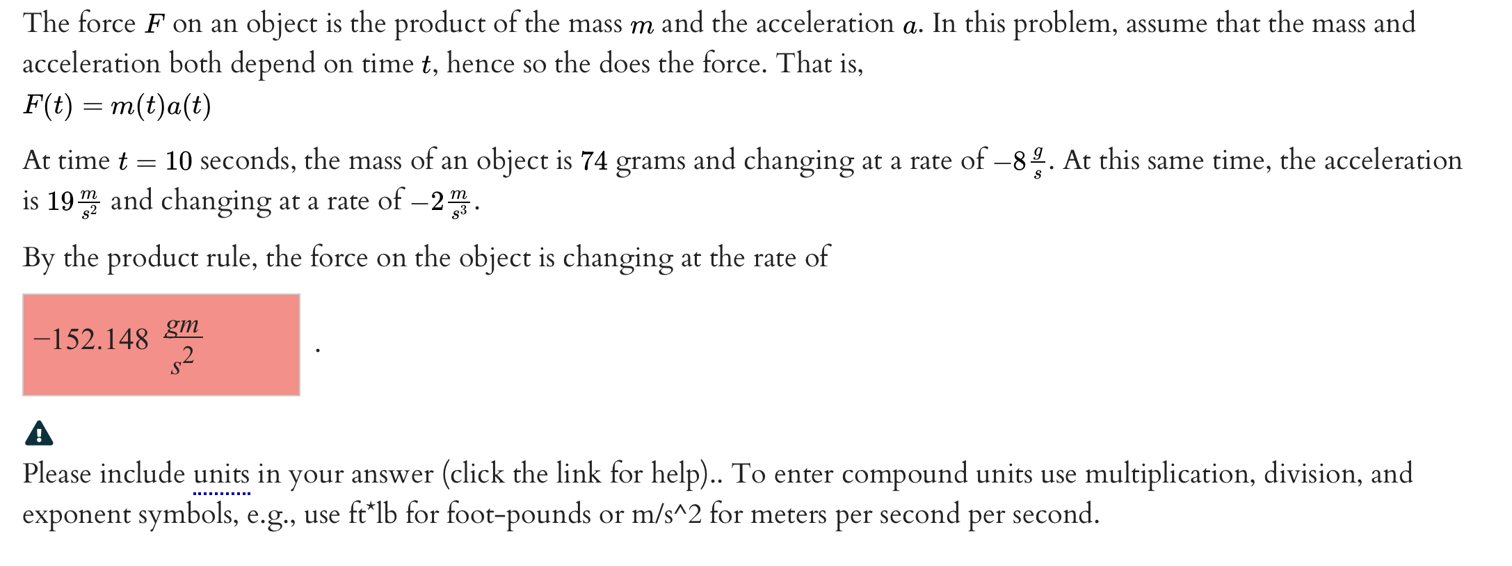 Solved The Force F On An Object Is The Product Of The Mass M