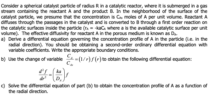 Solved Consider a spherical catalyst particle of radius R in | Chegg.com
