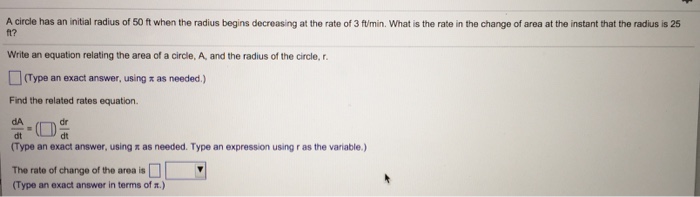 Solved A circle has an initial radius of 50 ft when the | Chegg.com