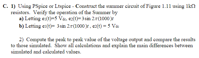 Solved . 1) Using PSpice or Ltspice - Construct the summer | Chegg.com Solved . 1) Using PSpice or Ltspice - Construct the summer | Chegg.com