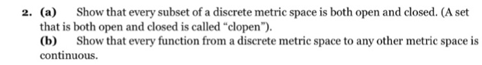 Solved 2. (a) Show that every subset of a discrete metric | Chegg.com