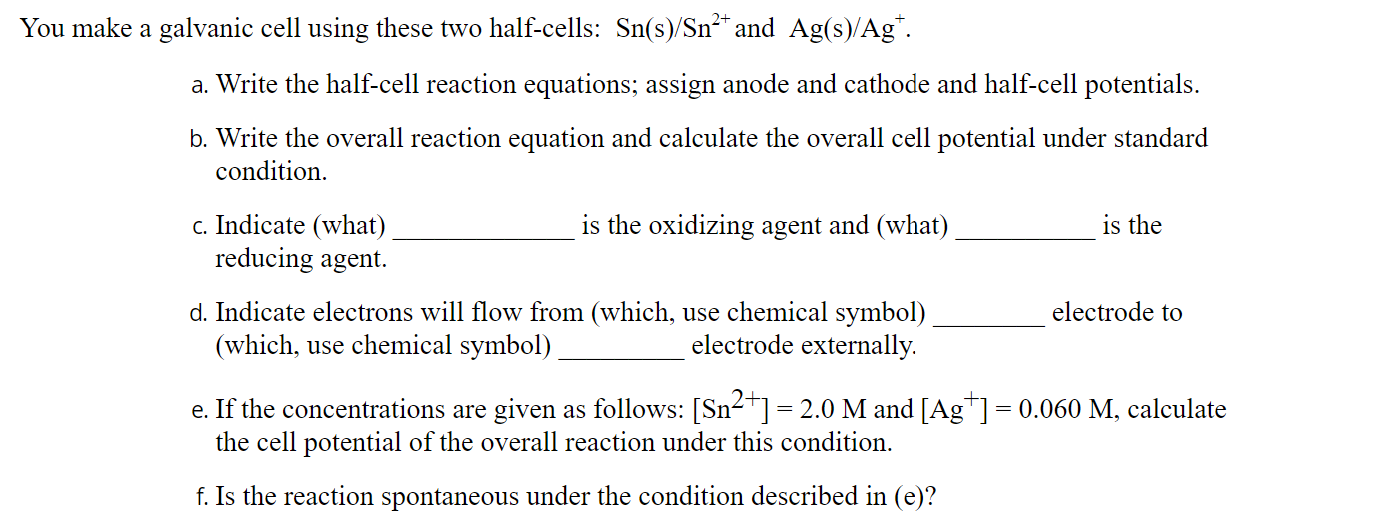 Solved You make a galvanic cell using these two half-cells: | Chegg.com