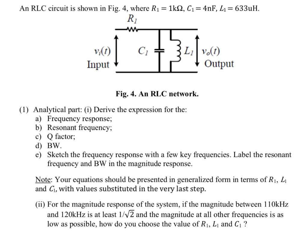 Solved An RLC circuit is shown in Fig. 4, where | Chegg.com