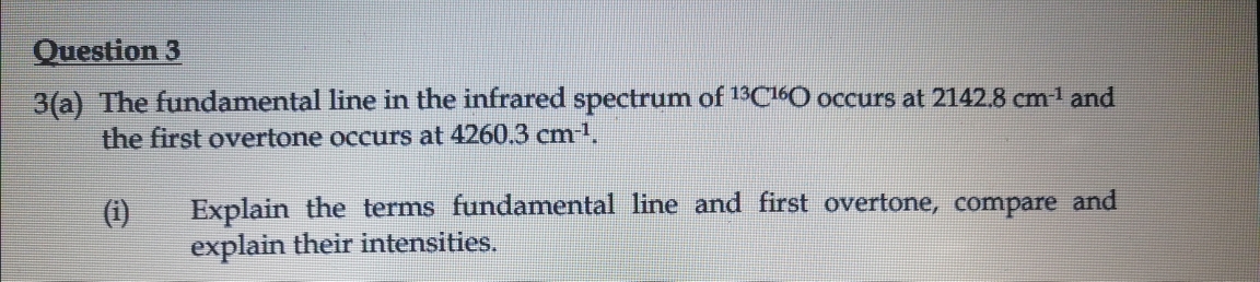 Solved Question 3 3 (a) The fundamental line in the infrared | Chegg.com