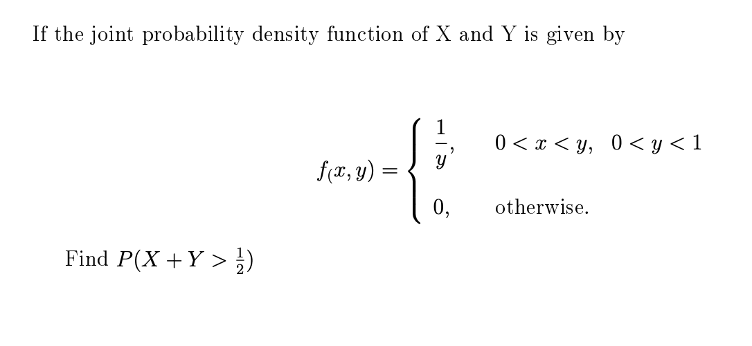Solved If the joint probability density function of X and Y | Chegg.com