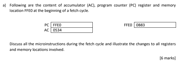 Solved a) Following are the content of accumulator (AC), | Chegg.com