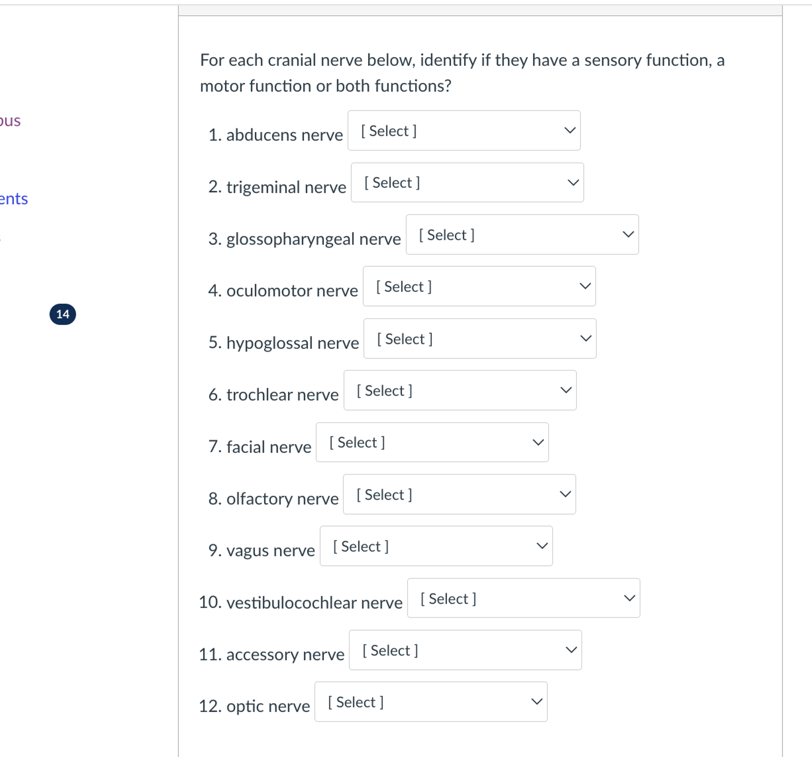 Solved For each cranial nerve below, identify if they have a | Chegg.com