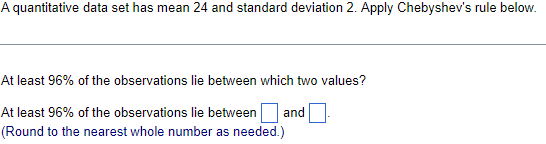 Solved A quantitative data set has mean 24 and standard | Chegg.com