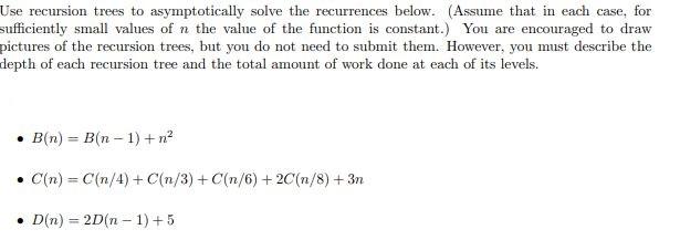 Solved Use recursion trees to asymptotically solve the | Chegg.com