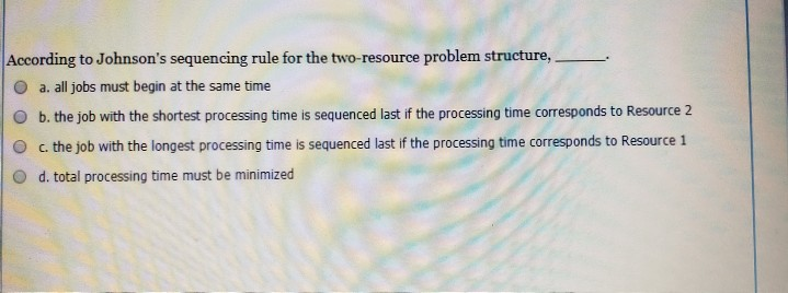 Solved According to Johnson's sequencing rule for the | Chegg.com